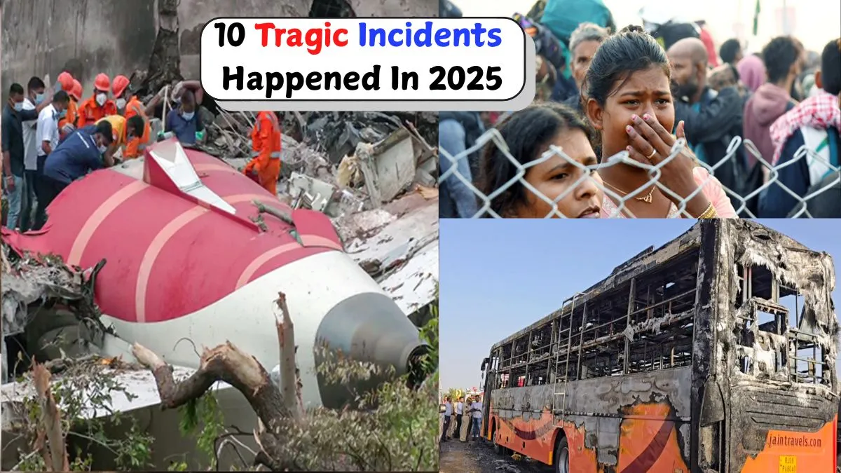 10 Tragic Man-Made Disasters In India In 2025: Air India Crash ...