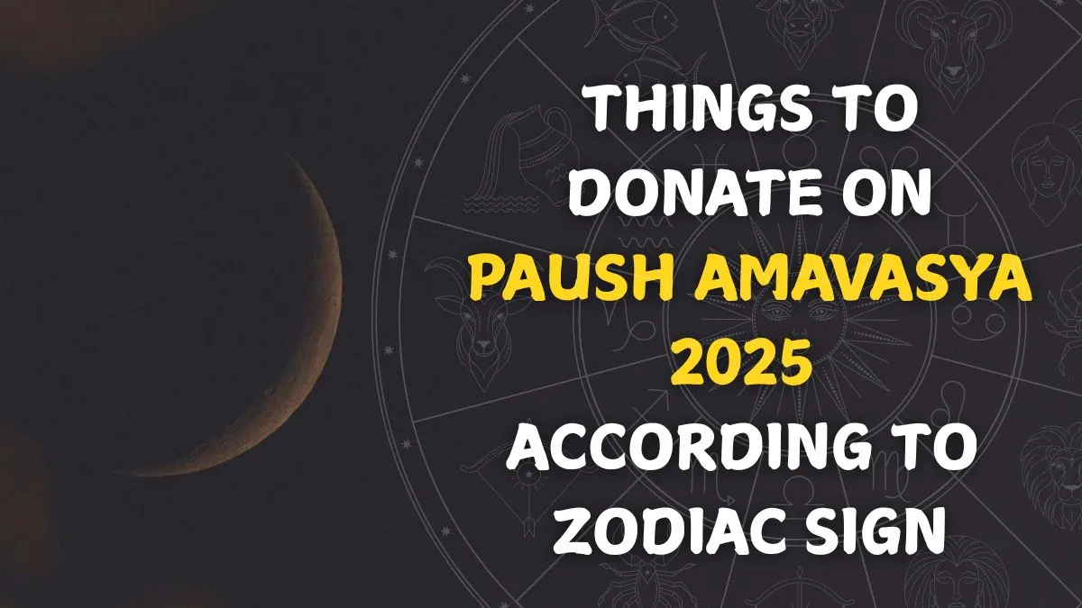 Paush Amavasya 2025: Donate These Things According To Your Zodiac Sign ...