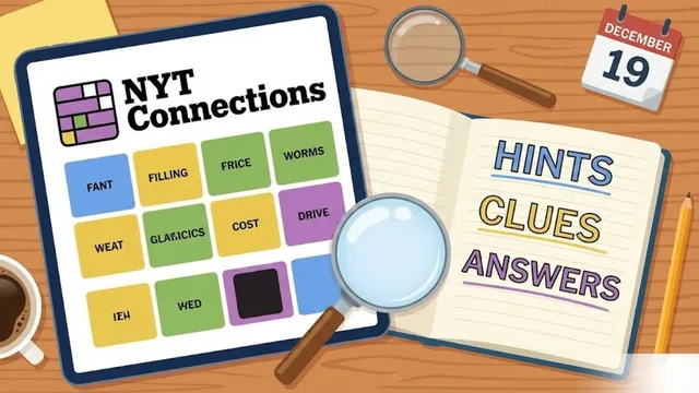 Stuck On NYT Connections December 19? Try These Simple Hints, Smart ...