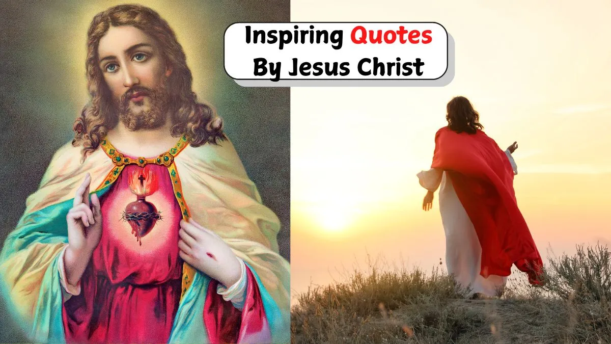 40+ Inspiring Quotes By Jesus Christ Everyone Should Follow In Life