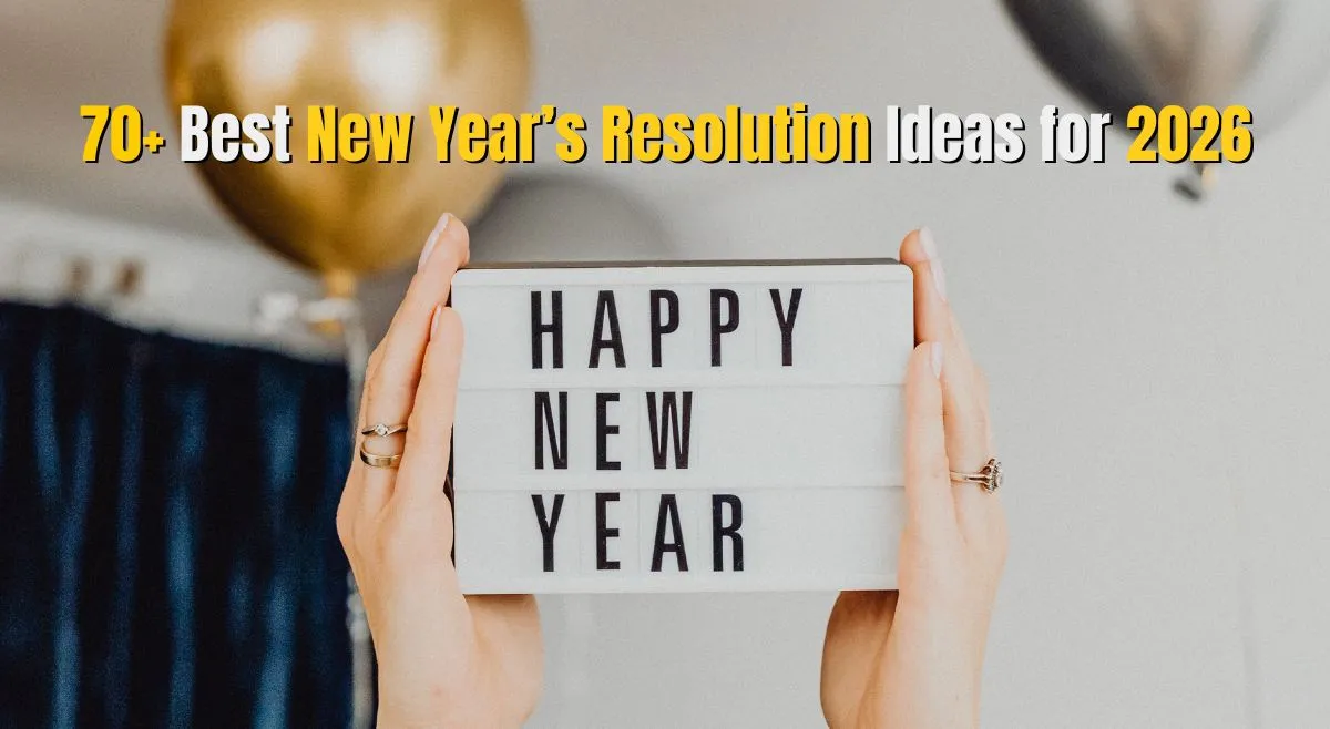 70+ Best New Year’s Resolution Ideas For 2026 To Transform Your Life ...
