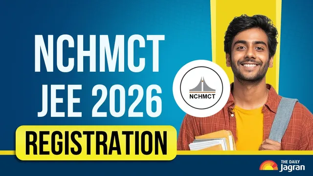 NCHMCT JEE Registration 2026: Registration Process Begins at exams.nta ...