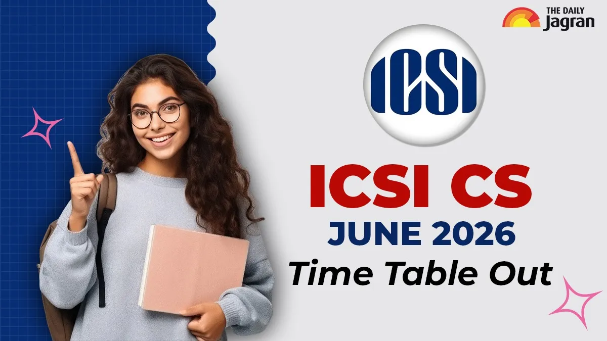 ICSI CS June 2026 Exam Dates For Executive, Professional OUT: Steps To ...