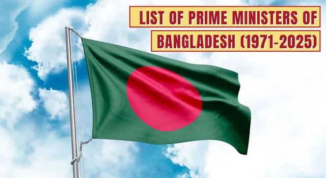 List Of Bangladesh Prime Ministers (1971- 2025): Tajuddin Ahmad ...