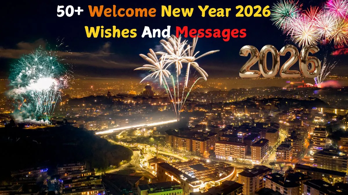 50+ Welcome New Year 2026 Wishes, Messages And Captions With Fresh Energy