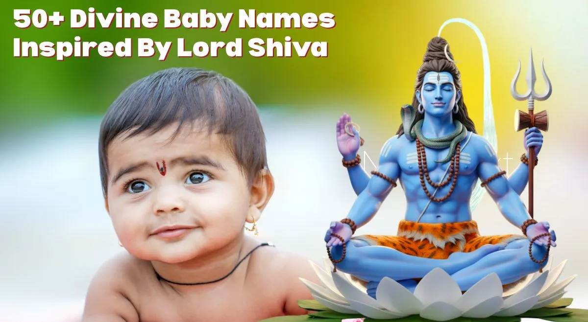 50+ Divine Baby Names Inspired By Lord Shiva For 2026