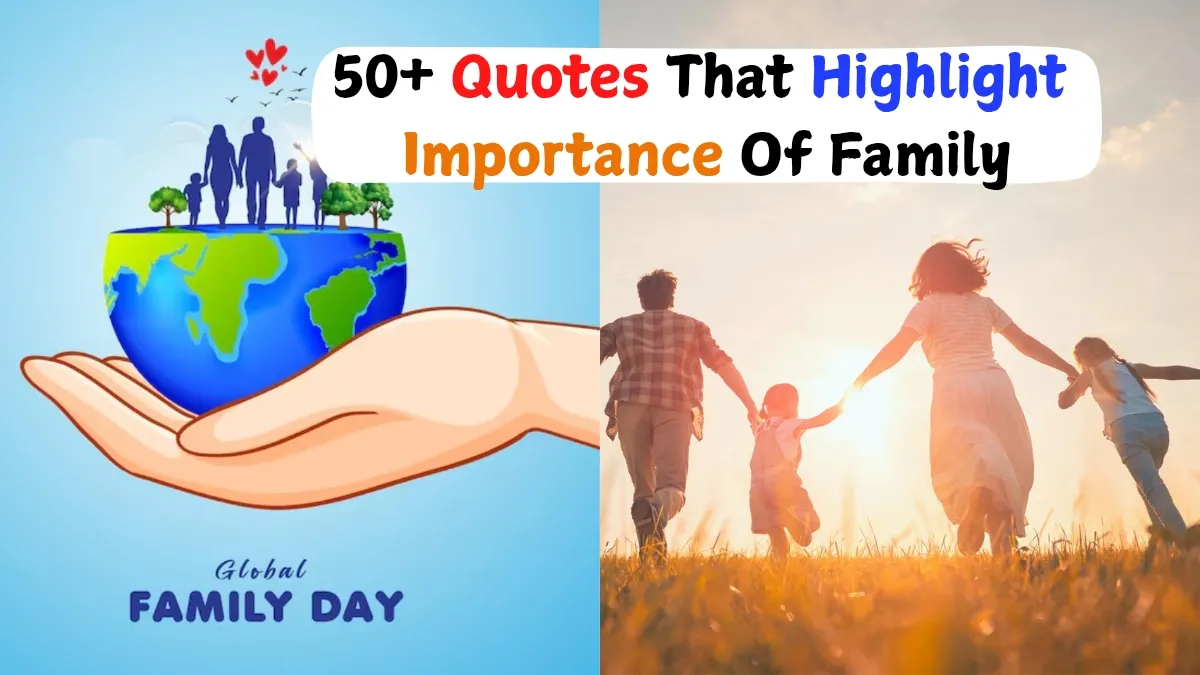 Global Family Day 2026: 50+ Quotes That Highlight The Importance Of Family
