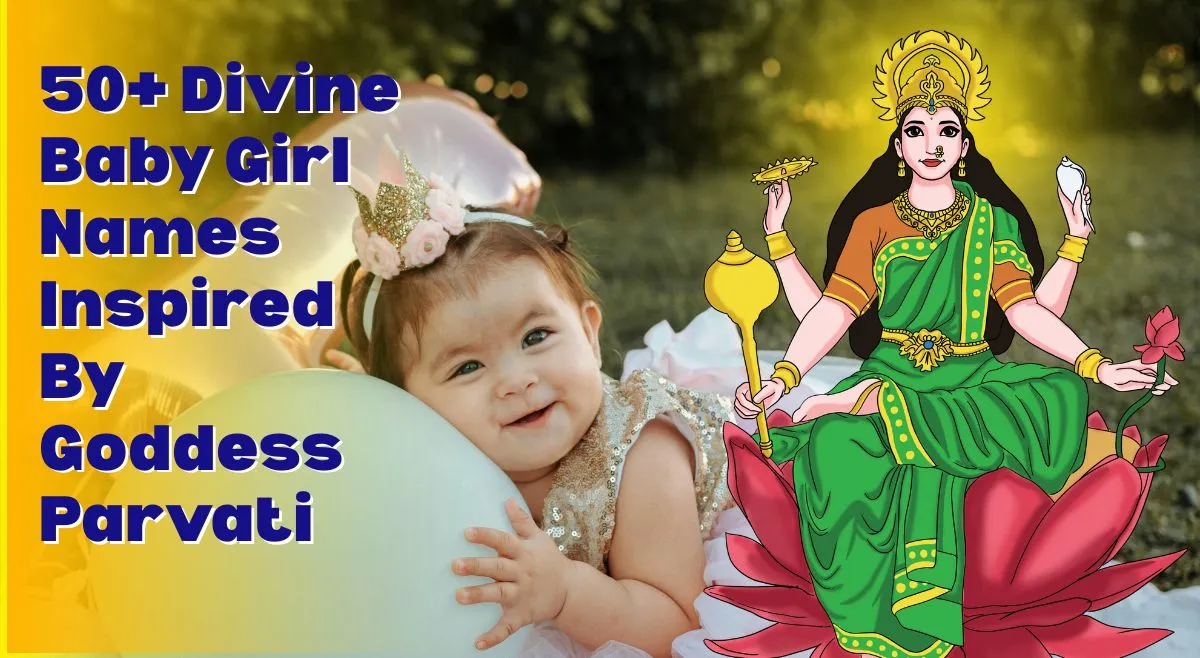 50+ Holy Baby Girl Names Inspired By Goddess Parvati For 2026