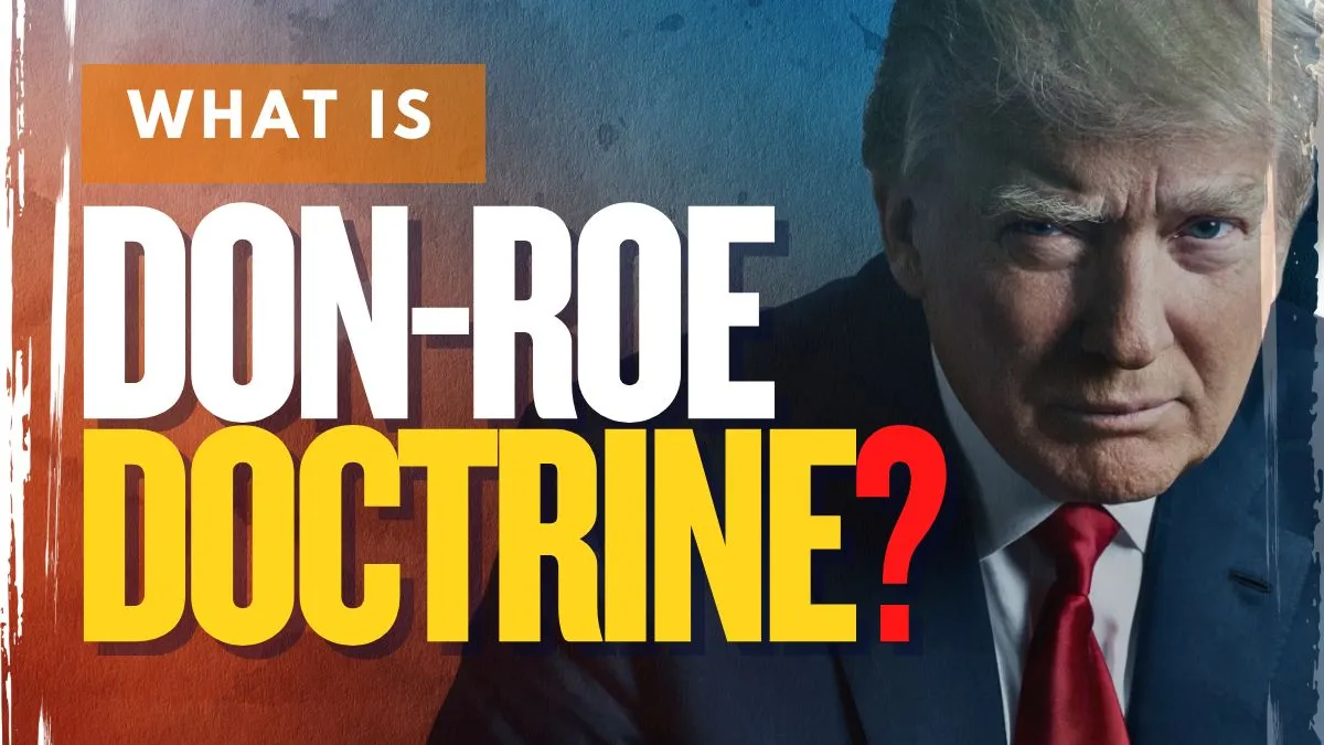 What Is Don-Roe Doctrine? Trump Revives 200-Year-Old Policy, Links ...