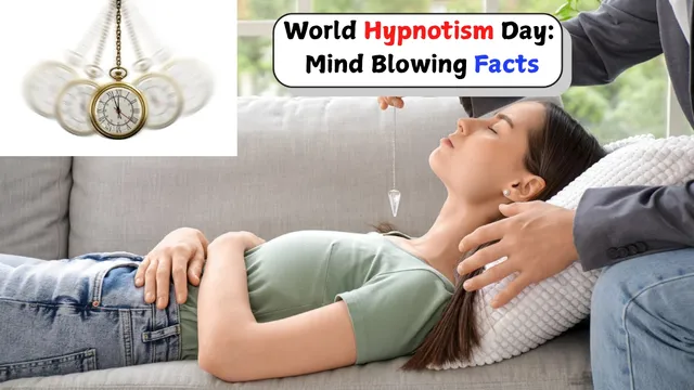 World Hypnotism Day 2026: 30+ Mind- Blowing Facts About Hypnosis- Where ...
