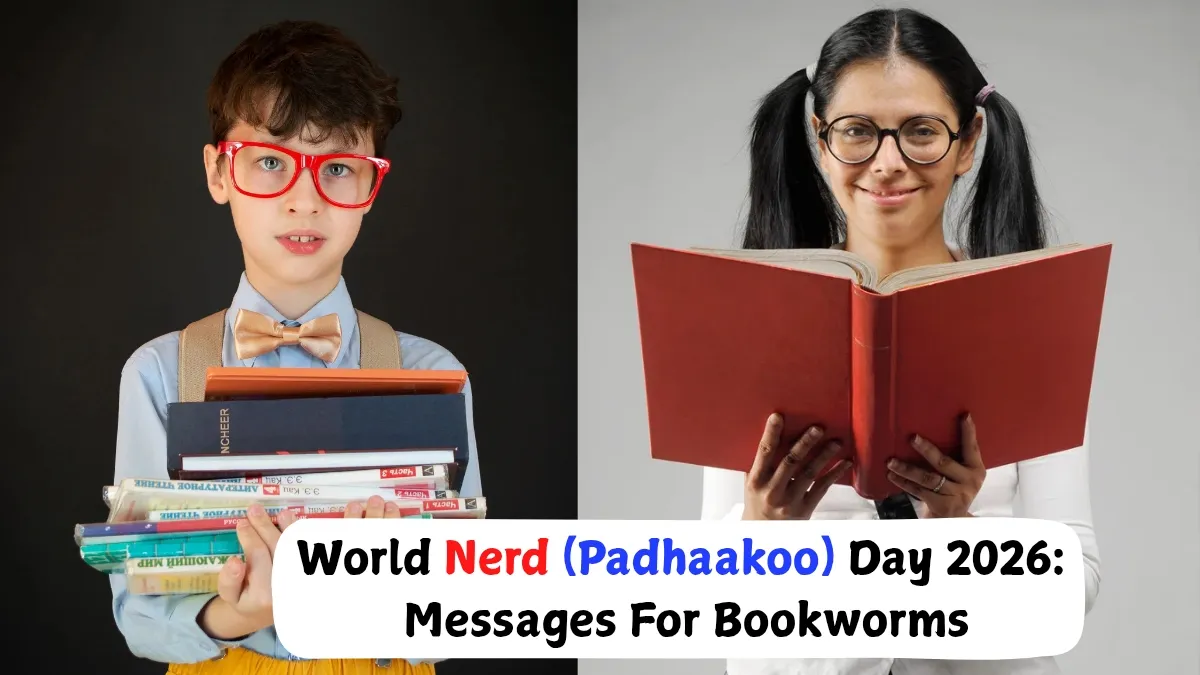 World Nerd (Padhaakoo) Day 2026: 40+ Thoughtful Quotes And Messages For ...