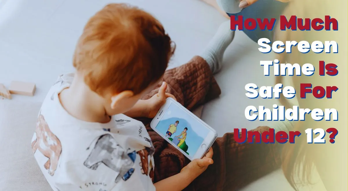 How Much Screen Time Is Safe For Children Under 12? Expert Explains ...