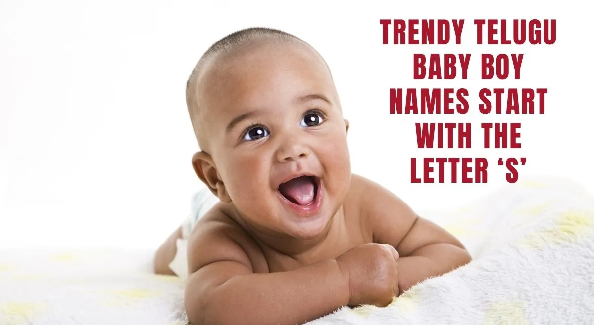 45+ Trendy And Modern Telugu Baby Boy Names That Start With The Letter 'S'