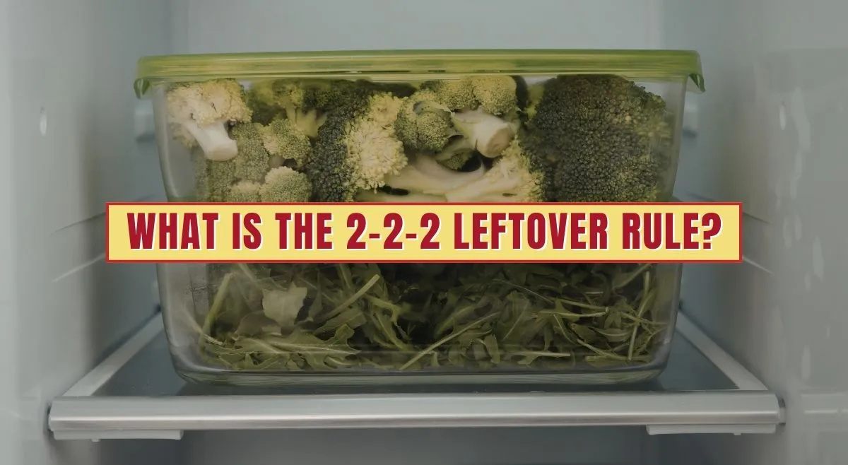 What Is The 2-2-2 Leftover Rule? A Simple Guide To Ensure Food Safety