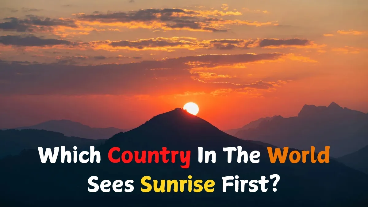 Which Country In The World Sees The Sunrise First? Know Location And ...