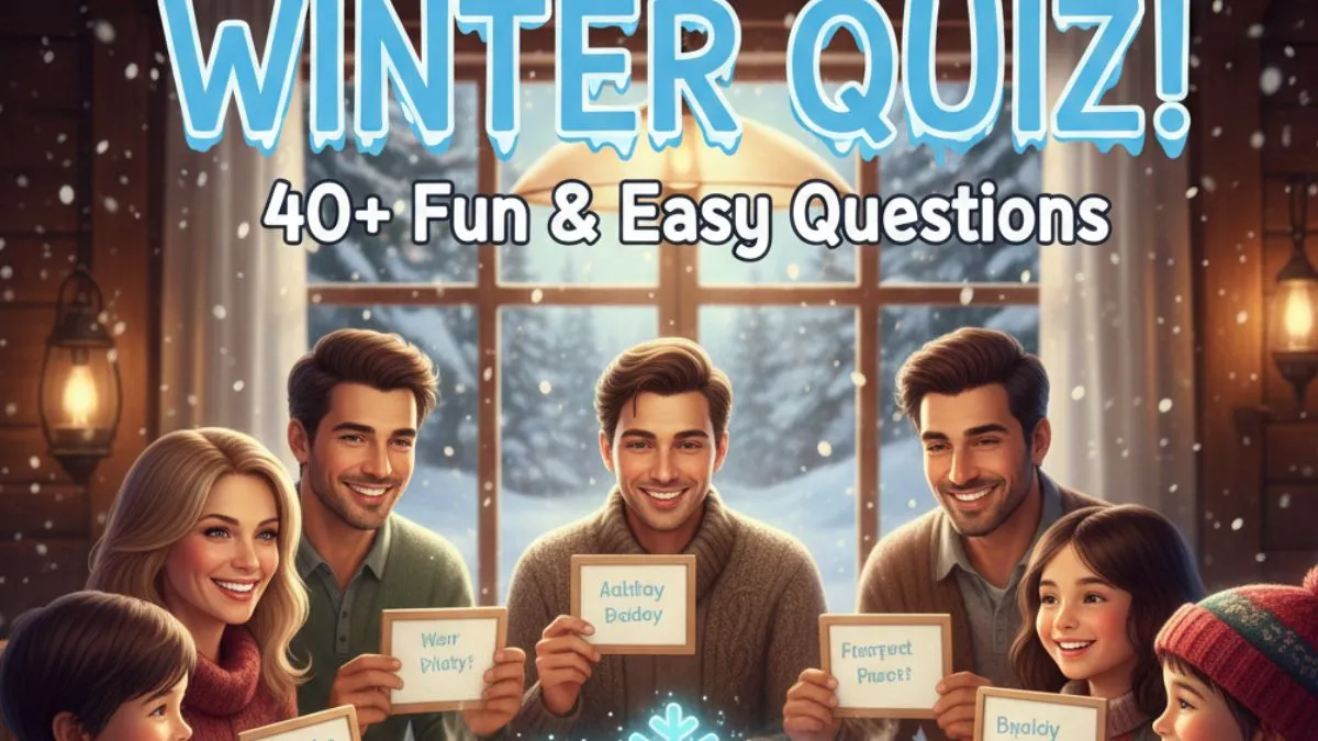 40+ Fun And Easy Winter Quiz For Everyone To Learn And Enjoy
