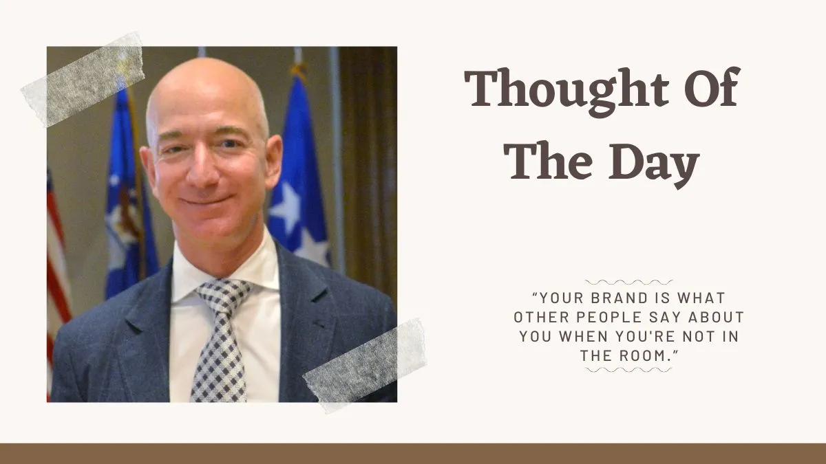 Thought Of The Day By Jeff Bezos: Today's Motivational Quotes For ...