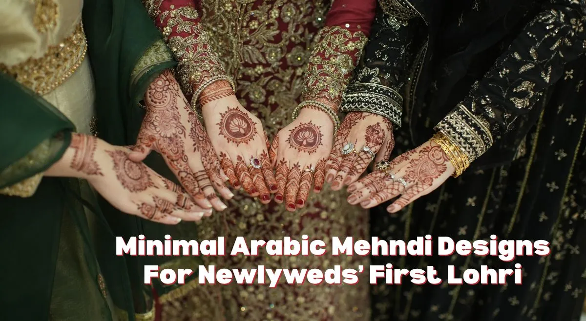 Lohri 2026 Mehendi Designs: Minimal Arabic Mehndi Designs Perfect For ...