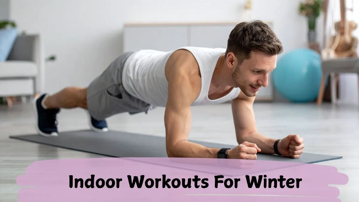 6 Easy Home Workouts To Stay Fit and Active During Cold Winter Months