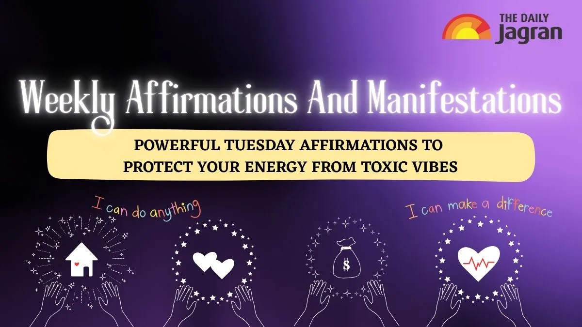 70+ Powerful Tuesday Affirmations To Protect Your Energy From Toxic ...