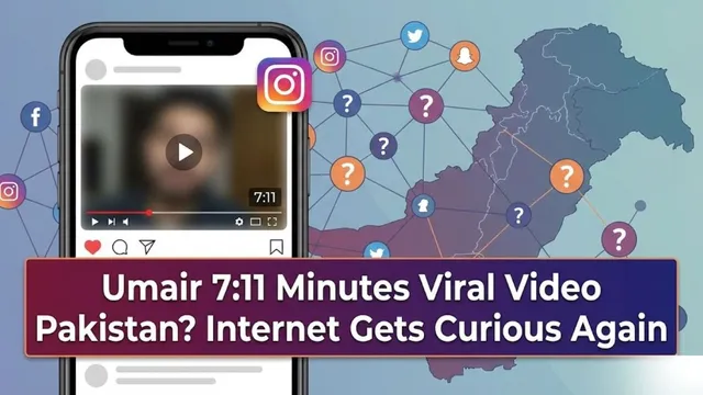 What Is Umair 7:11 Minutes Viral Video Pakistan? Internet Gets Curious ...