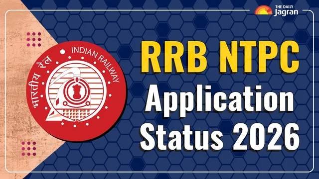 RRB NTPC Application Status 2026: Railway NTPC Graduate Level Application Status Out on rrbapply ...