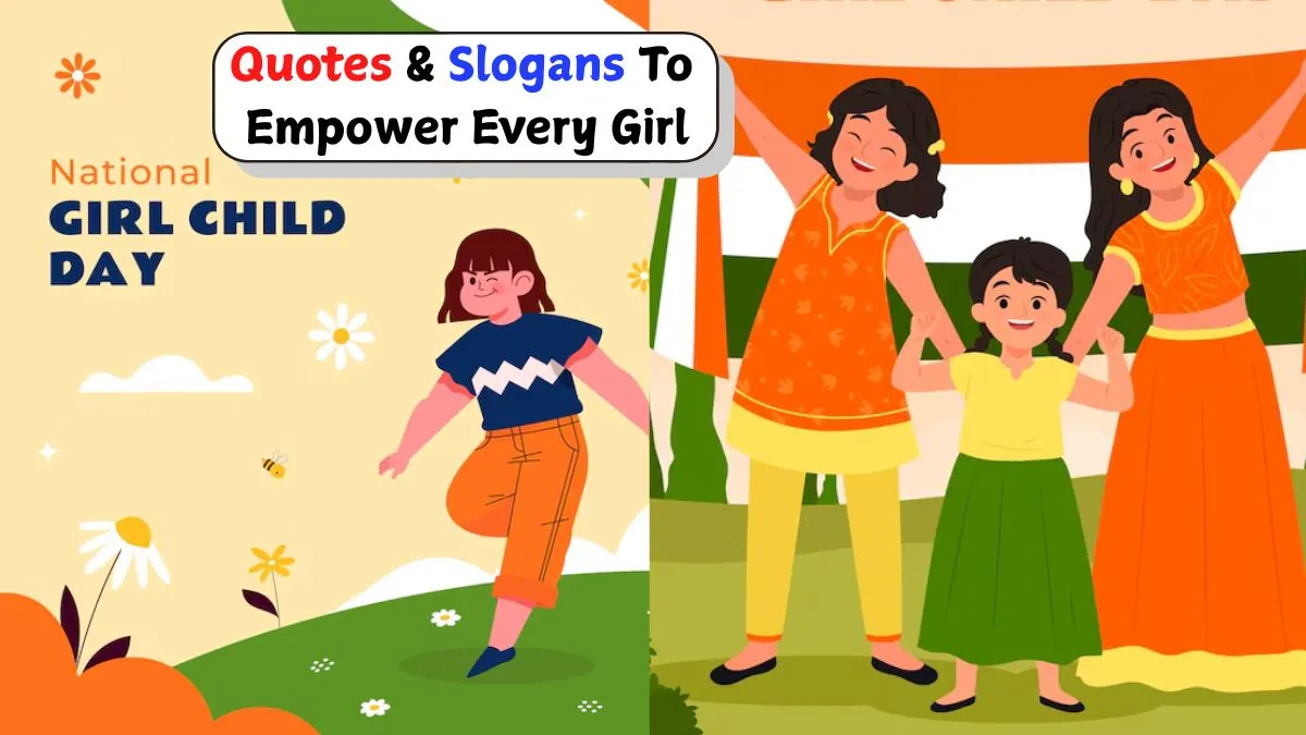 National Girl Child Day 2026: Powerful Quotes And Slogans To Celebrate ...