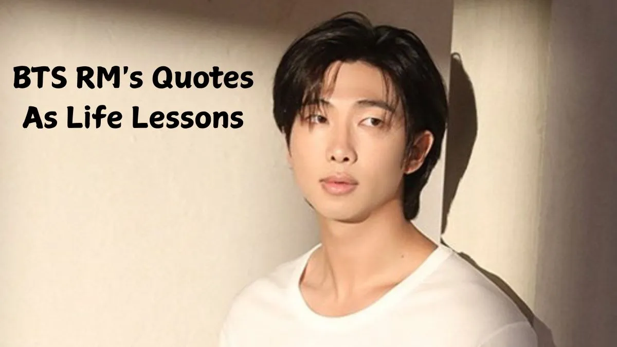 BTS RM Quotes: Wise Words By Kim Namjoon That Offer Real Life Lessons