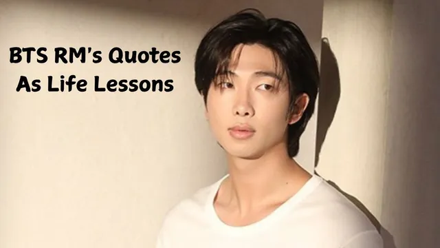 BTS RM Quotes: Wise Words By Kim Namjoon That Offer Real Life Lessons