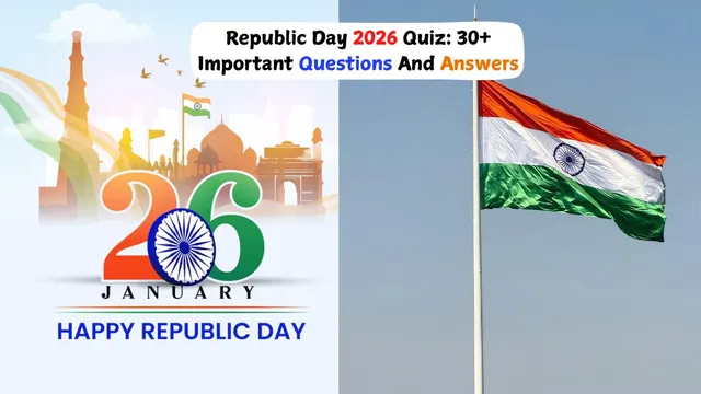 Republic Day 2026 Quiz: 30+ Important Questions And Answers Every ...