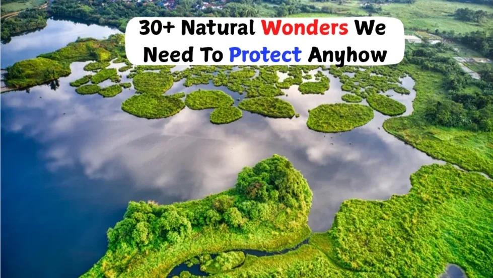 30+ Most Famous Natural Wonders On Earth We Need To Protect Anyhow ...