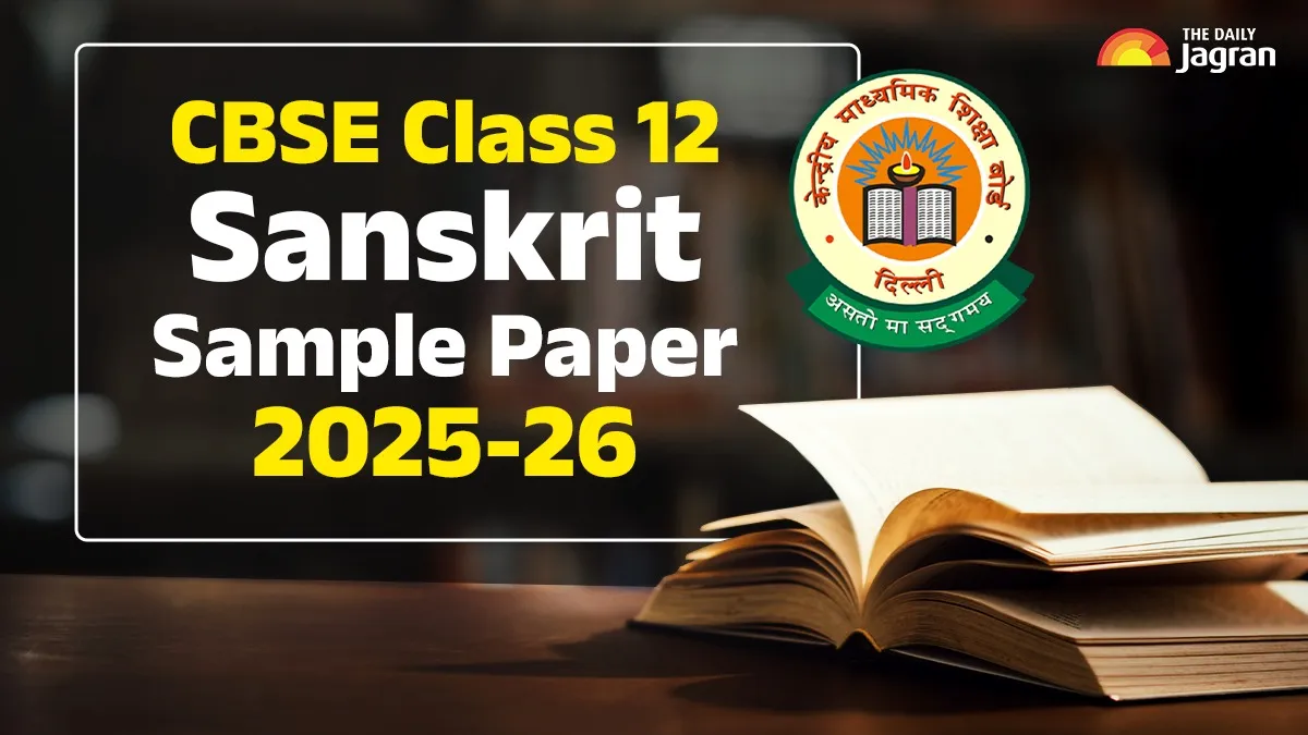 CBSE Class 12 Sanskrit Sample Paper 2025-26: Download Core, Elective ...