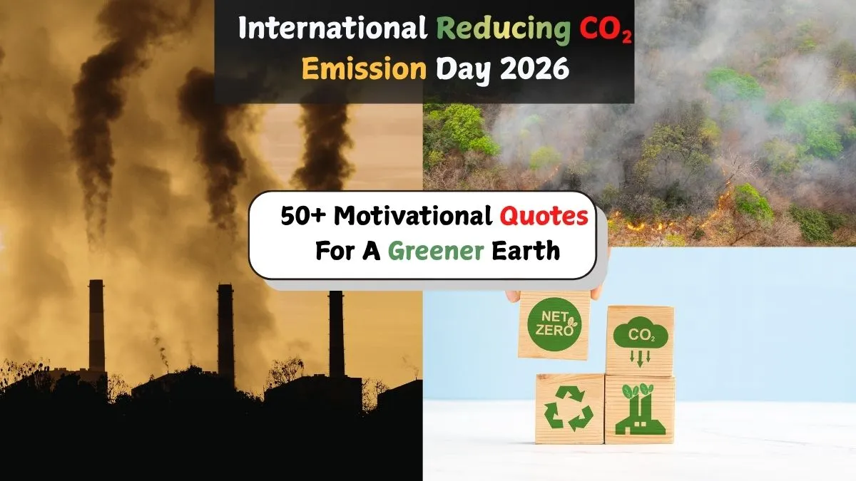 International Reducing CO₂ Emission Day 2026: 50+ Motivational Quotes ...