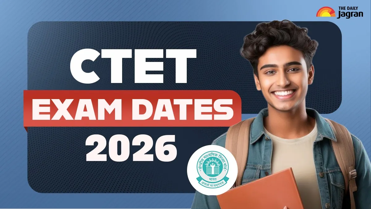 CTET Exam Dates 2026: CTET Exams To Be Held On Feb 7 & 8, Check Revised ...