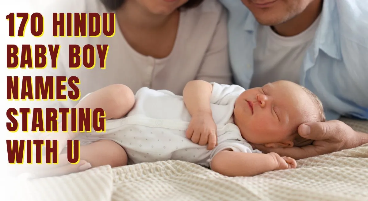 170 Hindu Baby Boy Names Starting With U: Modern Yet Traditional Names ...