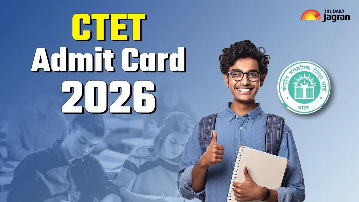 CTET Admit Card 2026: CBSE CTET Hall Ticket To Be Released Soon At ctet ...