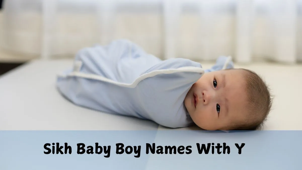 Sikh Baby Boy Names Starting With Y: Unique And Trendy Names With The ...