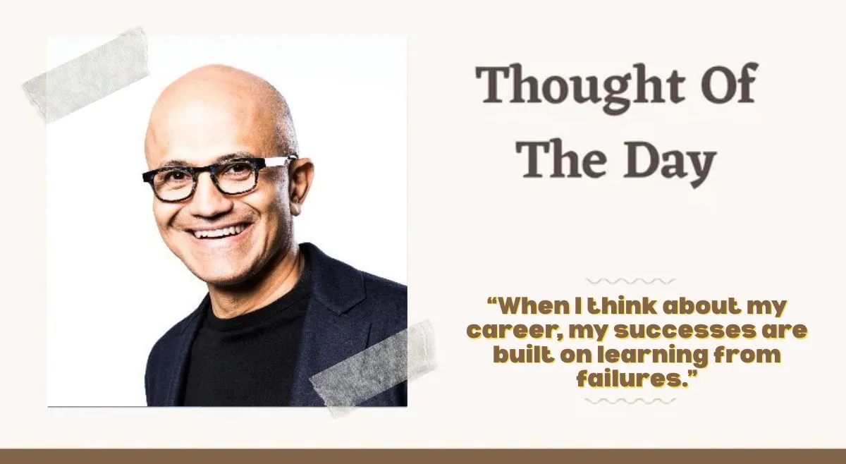 Thought Of The Day By Satya Nadella: Today’s Motivational Quote For ...