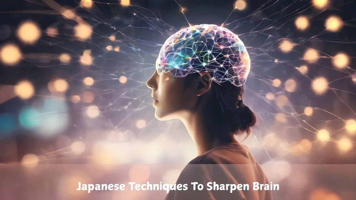 7 Japanese Techniques That Naturally Sharpen Memory, Focus And Brain Health