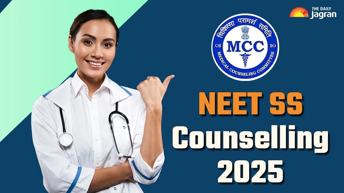 NEET SS Counselling 2025: Check Expected Date, Registration, Choice ...