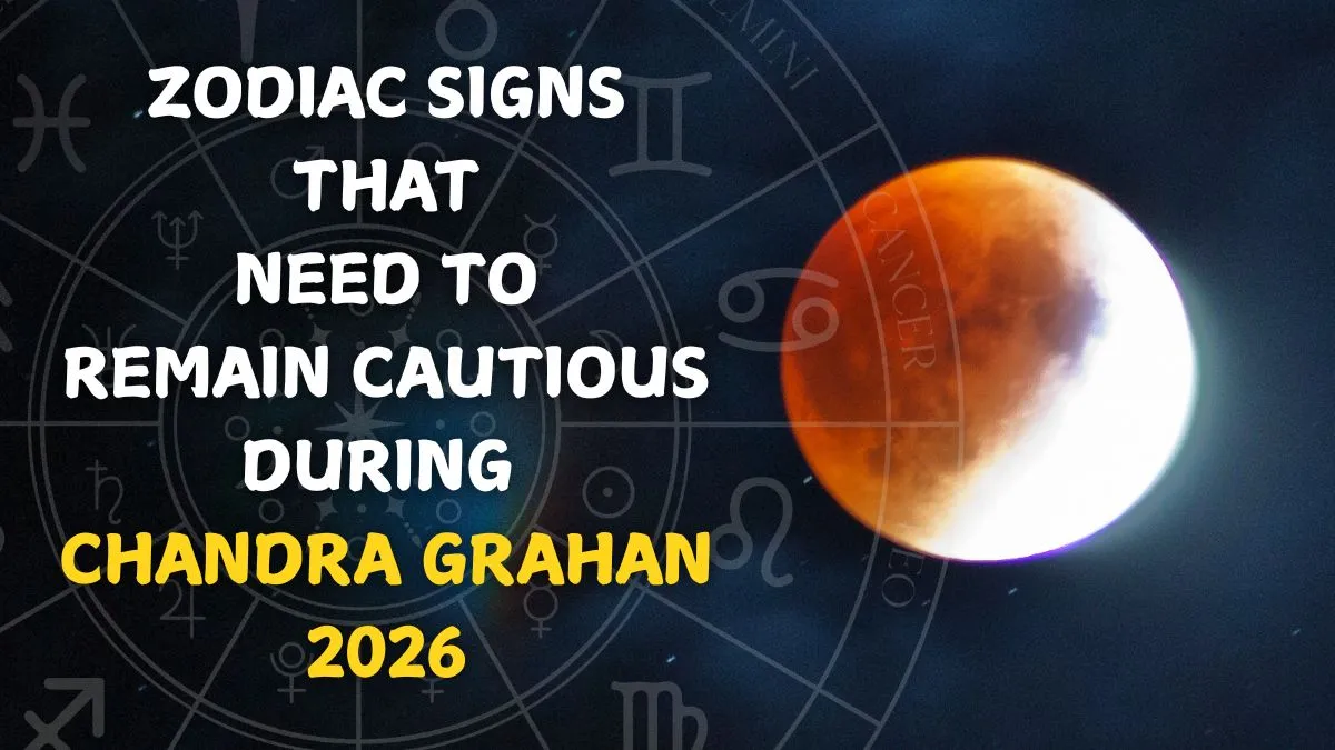 Chandra Grahan March 2026: 5 Zodiac Signs That Need To Be Extra Careful
