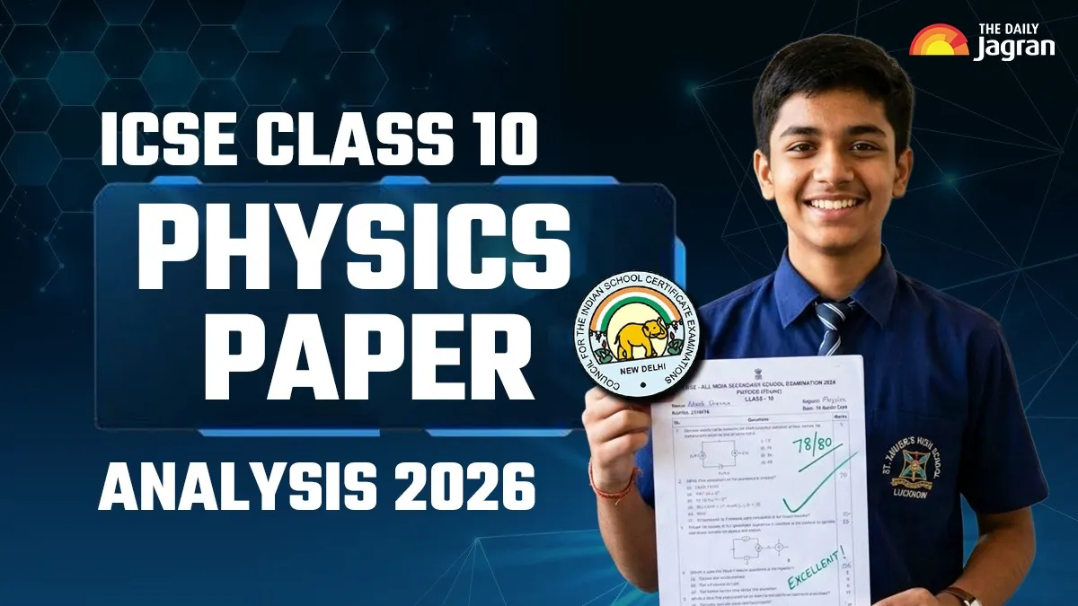 ICSE Class 10 Physics Paper Analysis 2026: Check Exam Difficulty Level ...