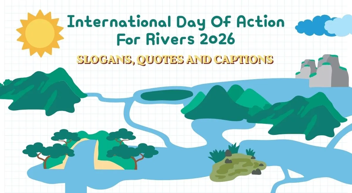 International Day Of Action For Rivers 2026: Slogans, Quotes And ...