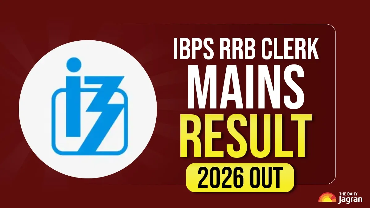 IBPS RRB Clerk Mains Result 2026 Out: Check RRB XIV Clerk Mains ...