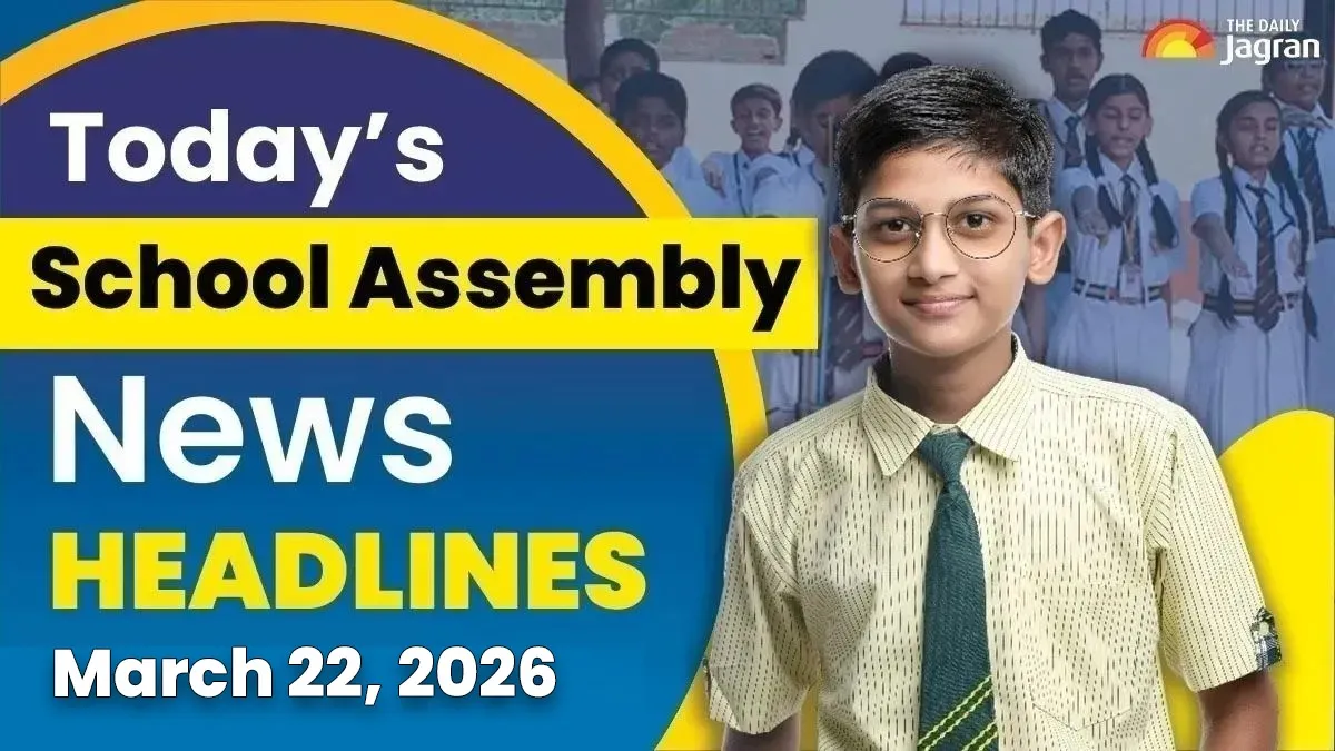School Assembly News Headline (March 22, 2026): Check Top National ...
