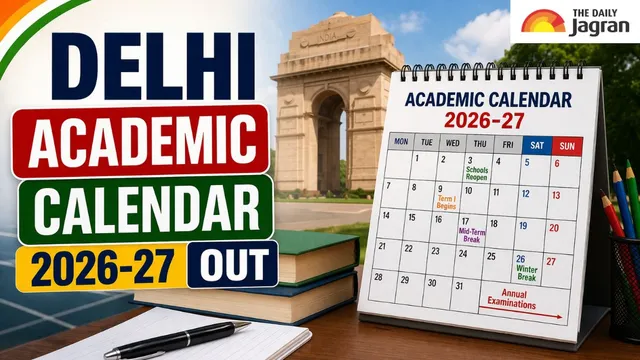 Delhi Academic Calendar 2026-27 Out: CUET Registrations To Begin From ...