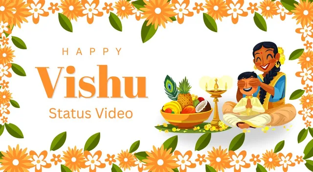 Vishu 2026 Status Video: Malayalam New Year Status Videos To Share On ...