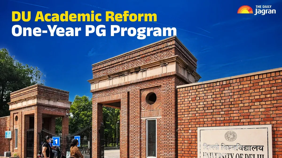 DU Academic Reform: Delhi University Approves One-Year PG Programs ...