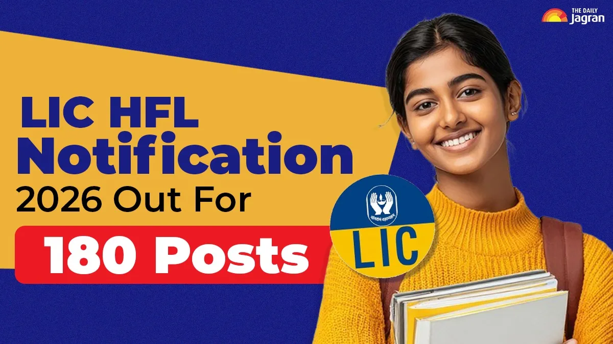 LIC HFL Notification 2026 Out: Application Begins For 180 Posts ...