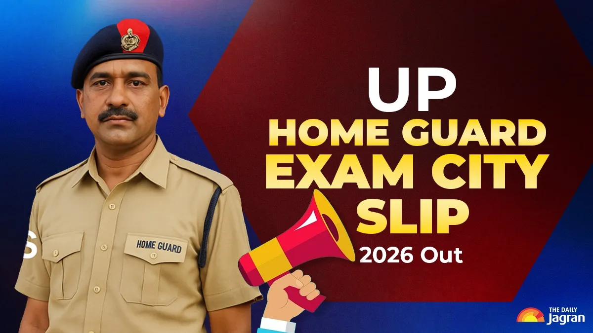 UP Home Guard Exam City Slip 2026 Out: Download City Intimation Slip At ...